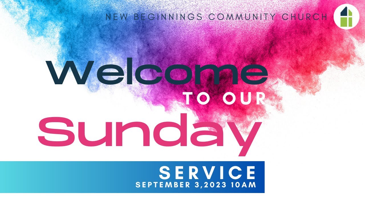 Back To School Sunday Service | New Beginnings Community Church - YouTube