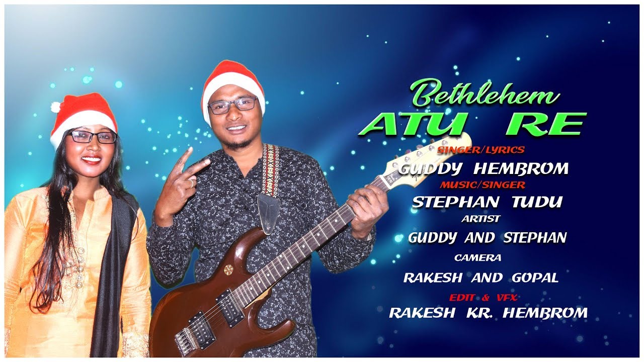 BETHLEHEM ATU RE //GUDDY HEMBROM // STEPHAN TUDU - YouTube