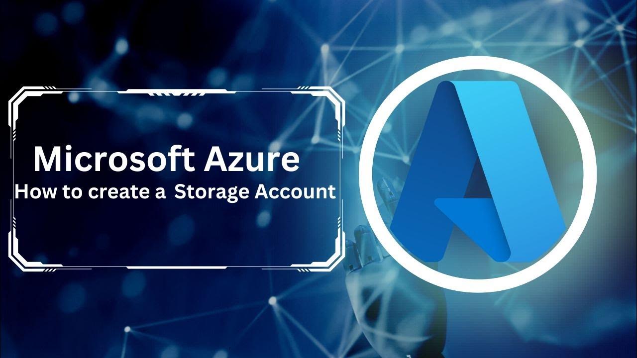 How to Create Storage Account in Microsoft Azure | Wasim Anwar ...