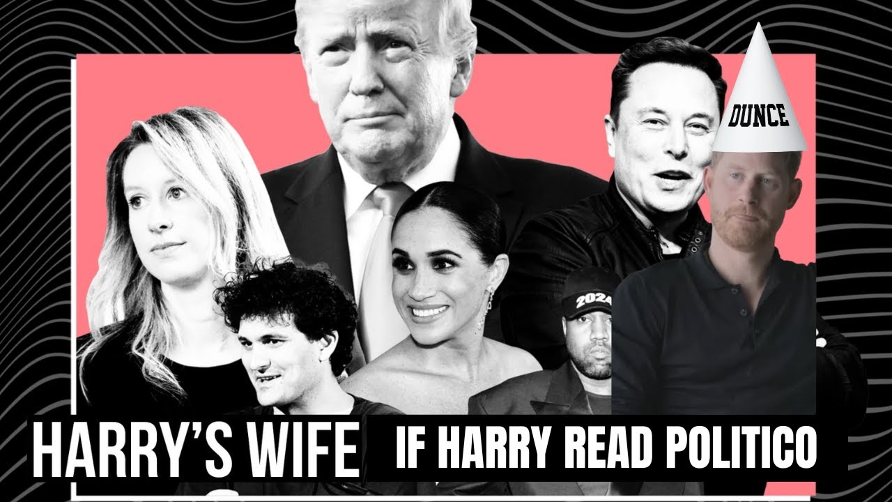 Harry´s Wife :If Harry Read Politico ( Meghan Markle) - YouTube