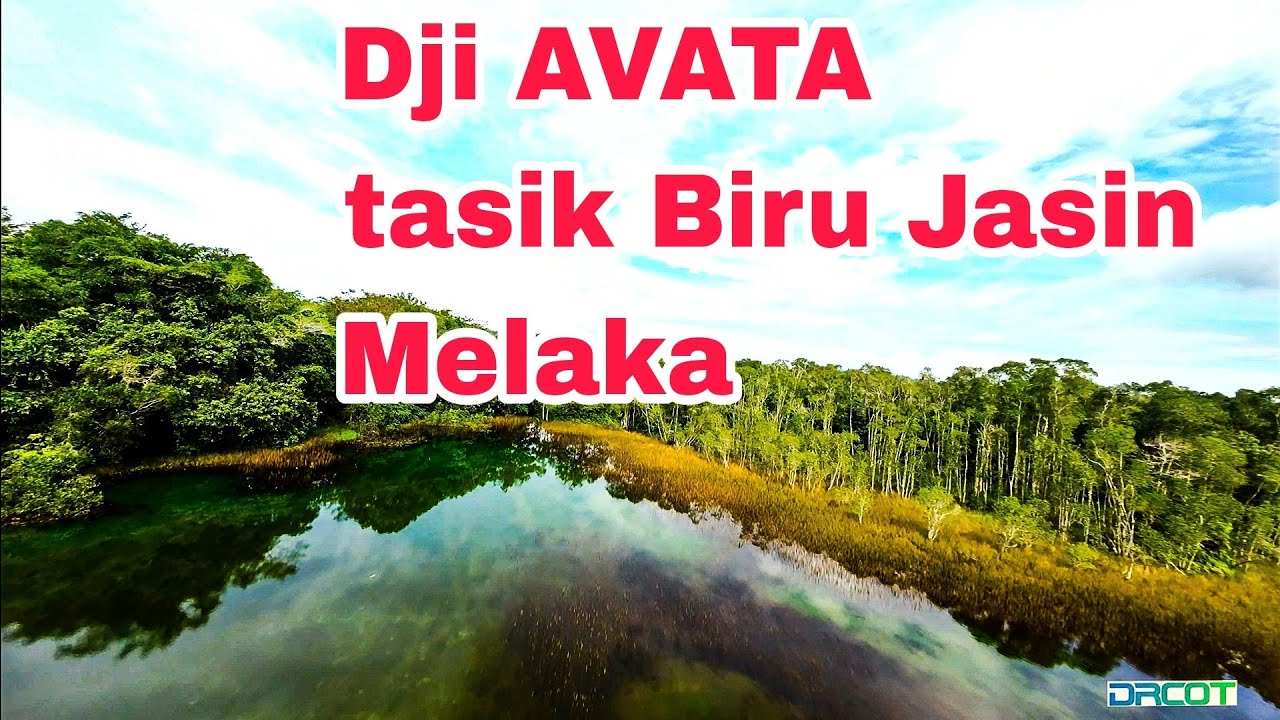dji Avata , Tasik Biru (Jasin ) Melaka - YouTube