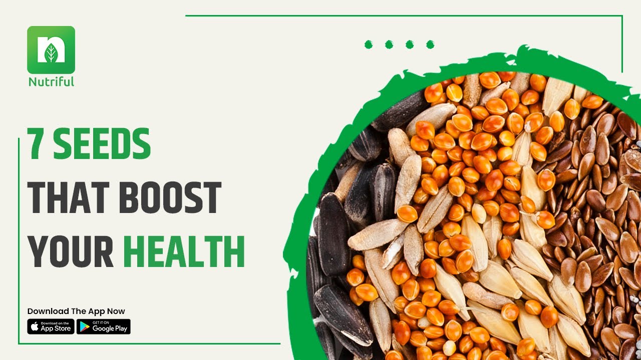 7 Magical Seeds That Boost Your Overall Health - YouTube