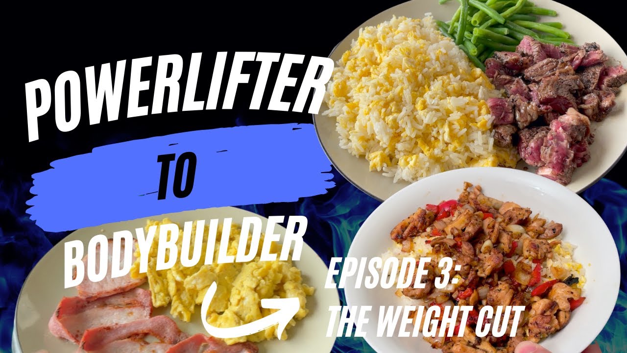 Powerlifter To Bodybuilder | Episode 3 | The Weight Cut - YouTube
