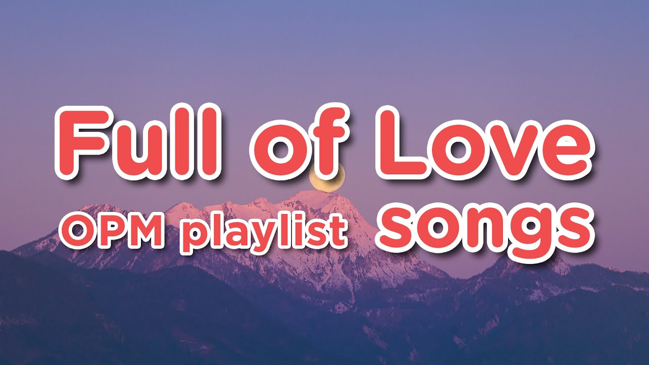 OPM LOVE SONGS PLAYLIST 2023 - YouTube