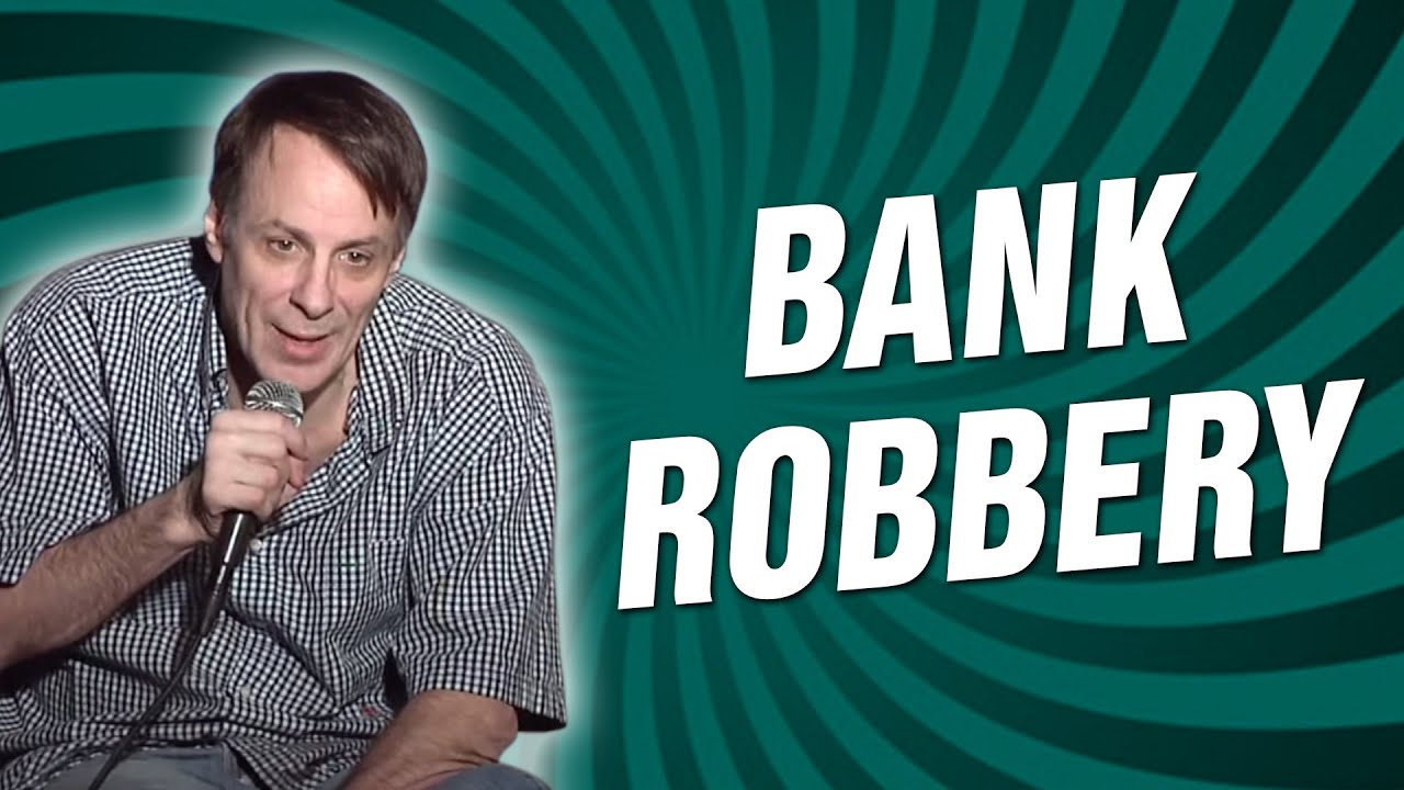 Bank Robbery (Stand Up Comedy) - YouTube