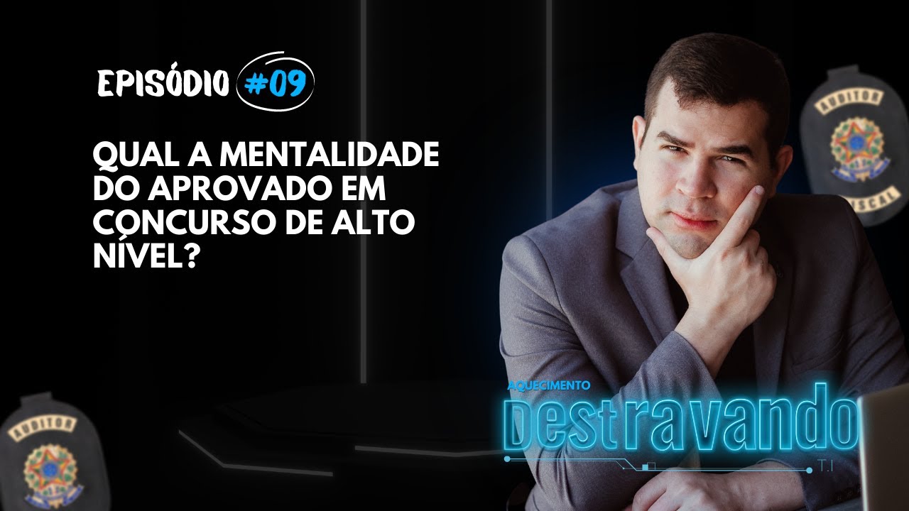 A mentalidade do aprovado em concurso de alto nível | Aquecimento Destravando TI #09 - YouTube