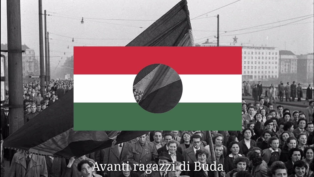 Avanti Ragazzi Di Buda - Italian Song About Hungarian Revolution - YouTube
