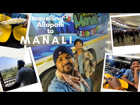 Traveling Allapalli to Manali 🙌🏽 🚂🥶 | Traveling Delhi to Manali 🚍 ...