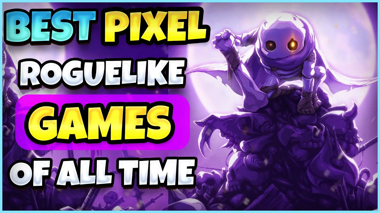 Best Pixel Roguelike (Roguelite) INDIE Games Of All Time YOU SHOULD ...