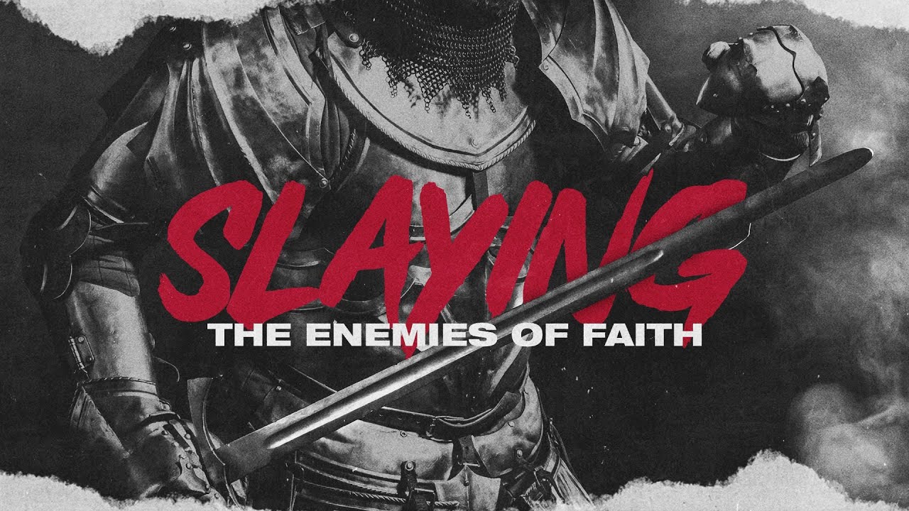 Slaying the Enemies of Faith - Part 2 - YouTube