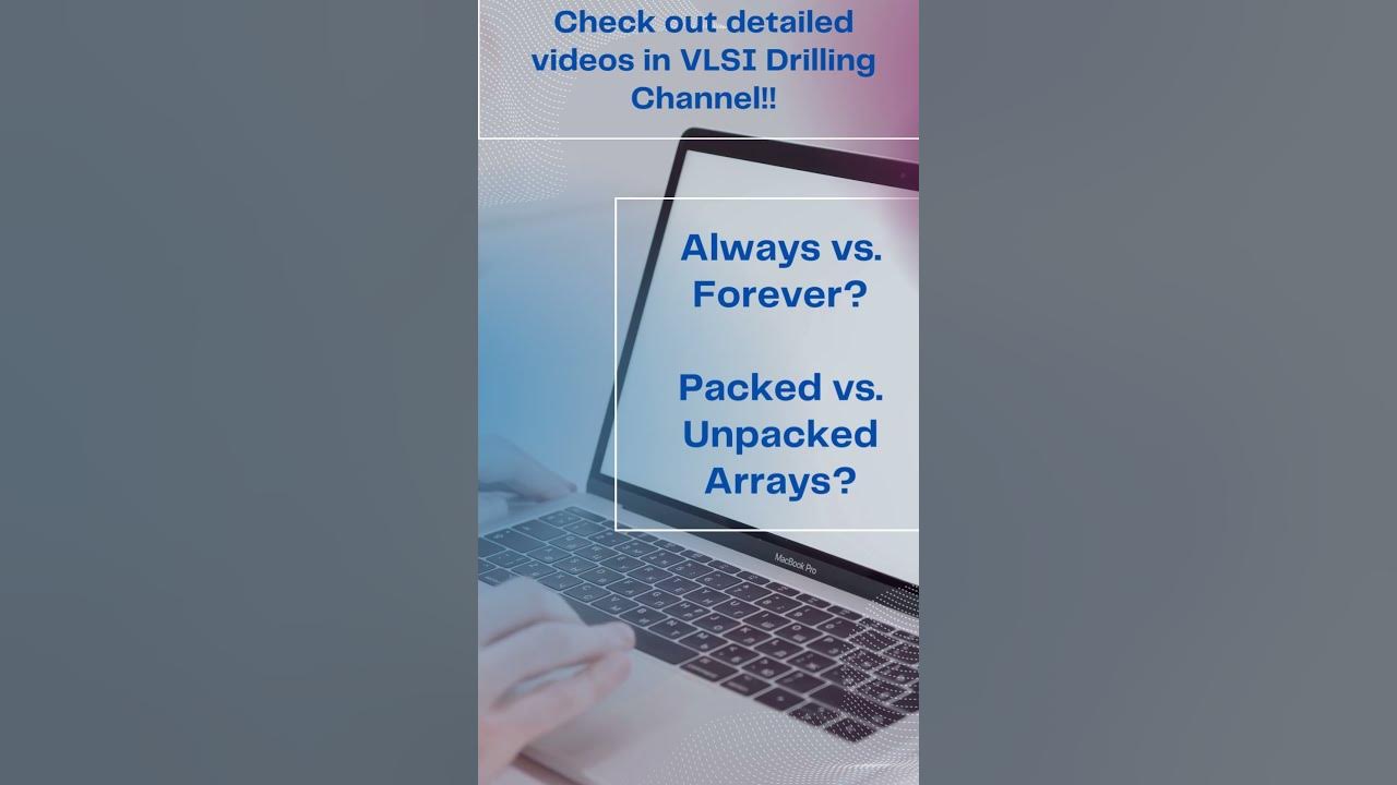 Always Vs Foreverpacked Vs Unpacked Arrays Shorts Interview Trending Vlsi Shortvideo