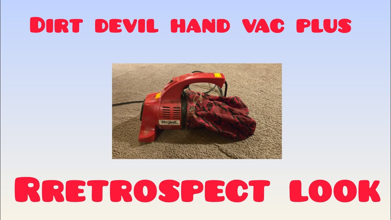 Dirt devil hand vac plus retrospect look. - YouTube