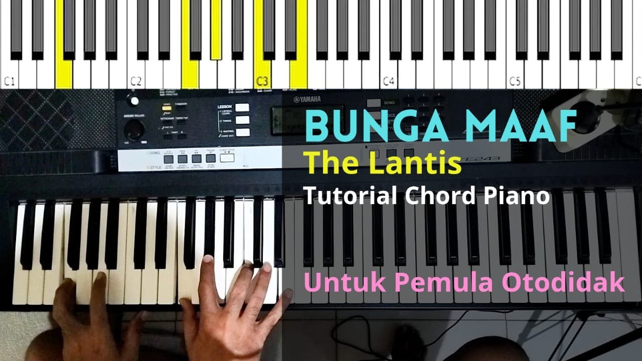 Tutorial Chord Piano Bunga Maaf (The Lantis) - Untuk Pemula Otodidak ...