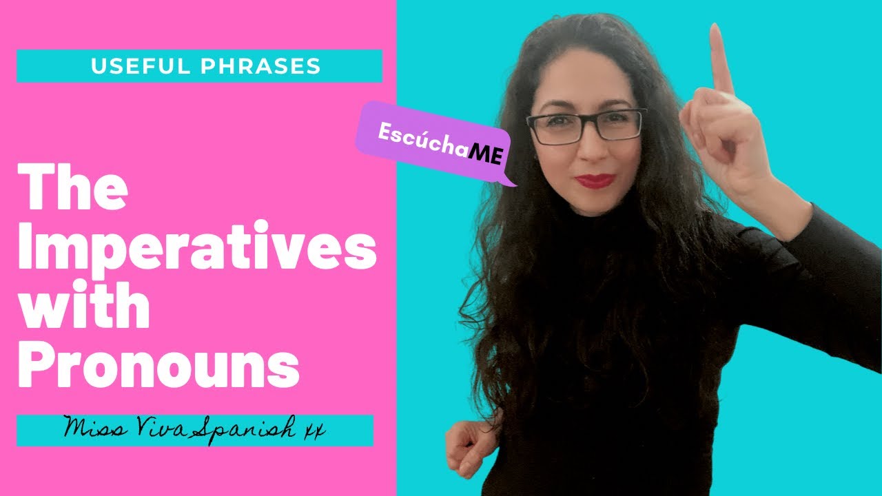 The Imperatives with Pronouns in Spanish #spanishonlineforfree - YouTube