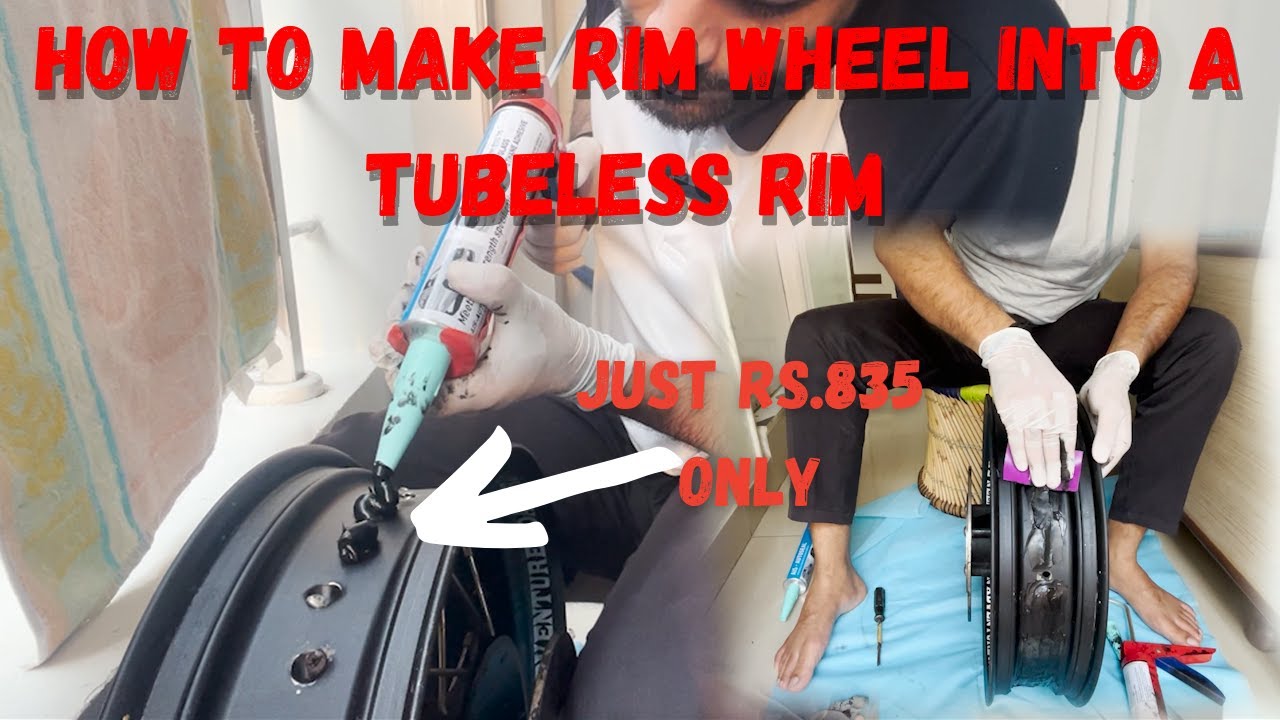 How to make Tube Rim into Tubeless Just Rs.835 only || Tube to Tubeless ...