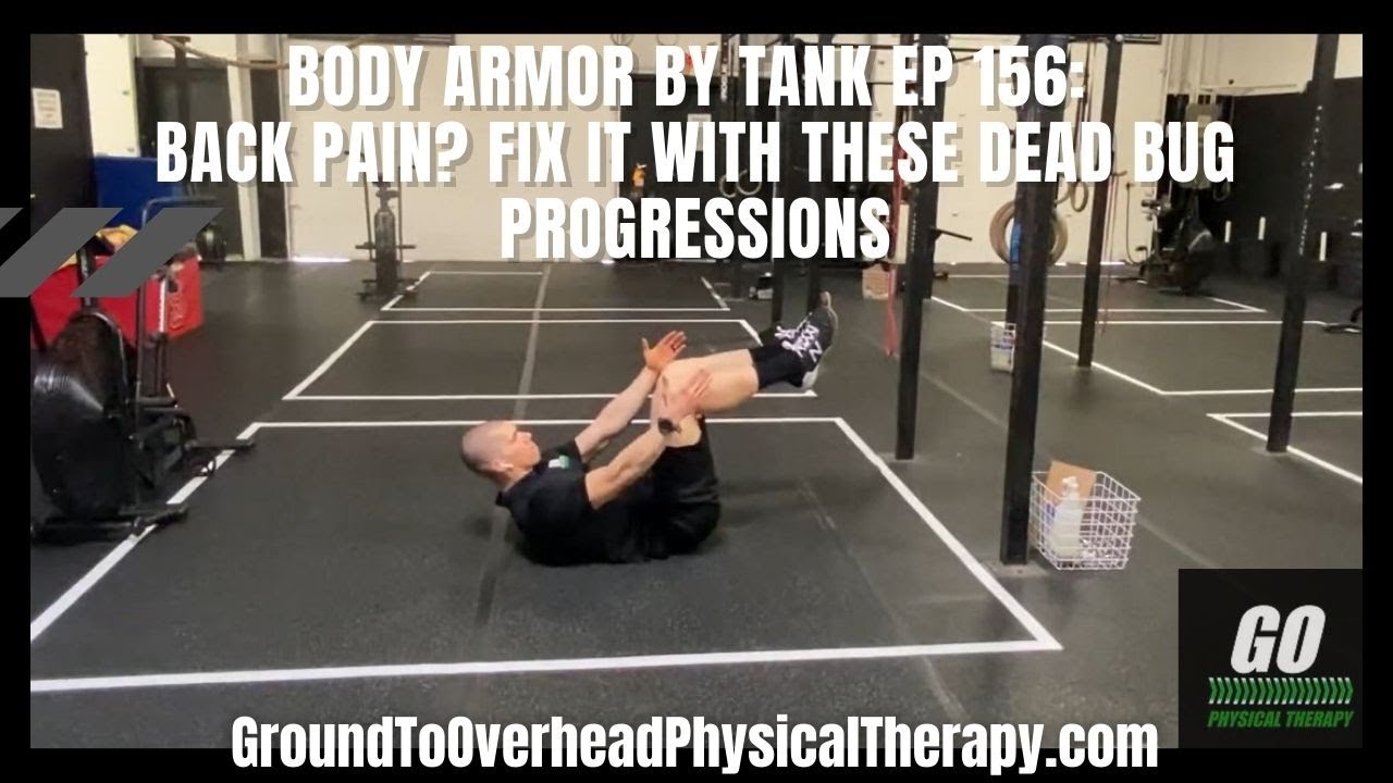Body Armor By Tank Ep 156: Back Pain? Fix it with these Dead Bug ...