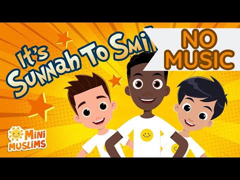 Mini Muslims - It's Sunnah to Smile - [No Music]