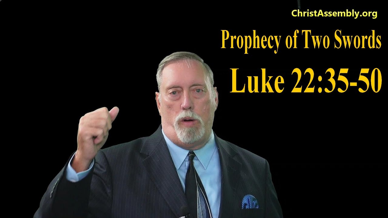 Prophecy of Two Swords | Luke 22:35-50 - YouTube