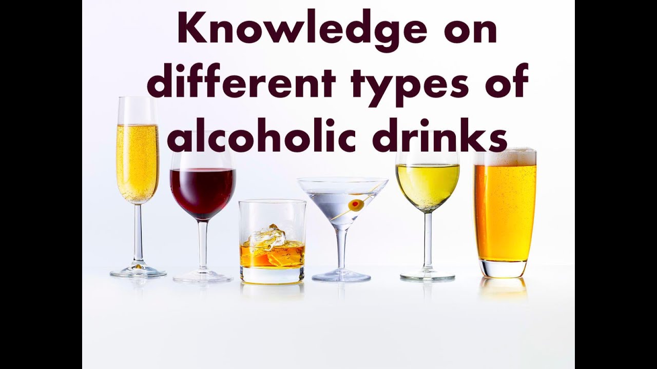 Knowledge on different types of alcoholic drinks | Pinnacle Timeless ...