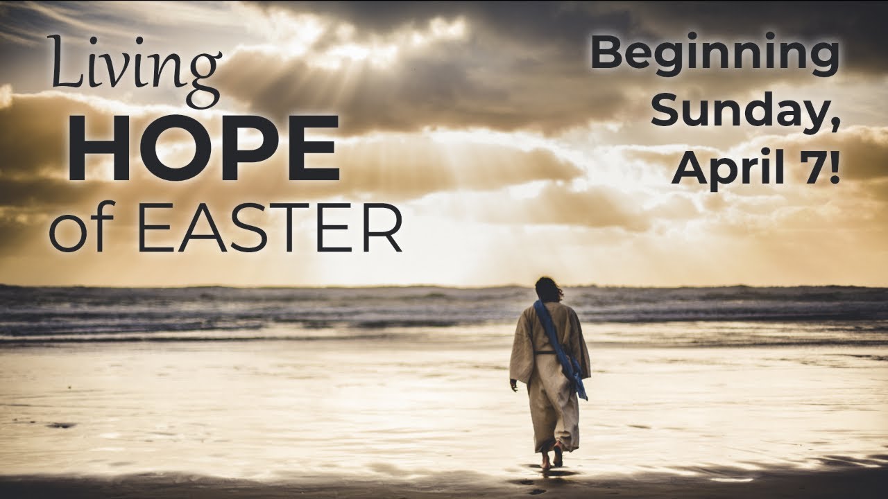Living Hope of Easter (Sermon Series Invite) - YouTube