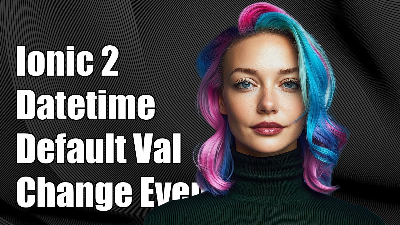 Ionic 2 Datetime Component Default Value Change Event Issue & Solutions - YouTube