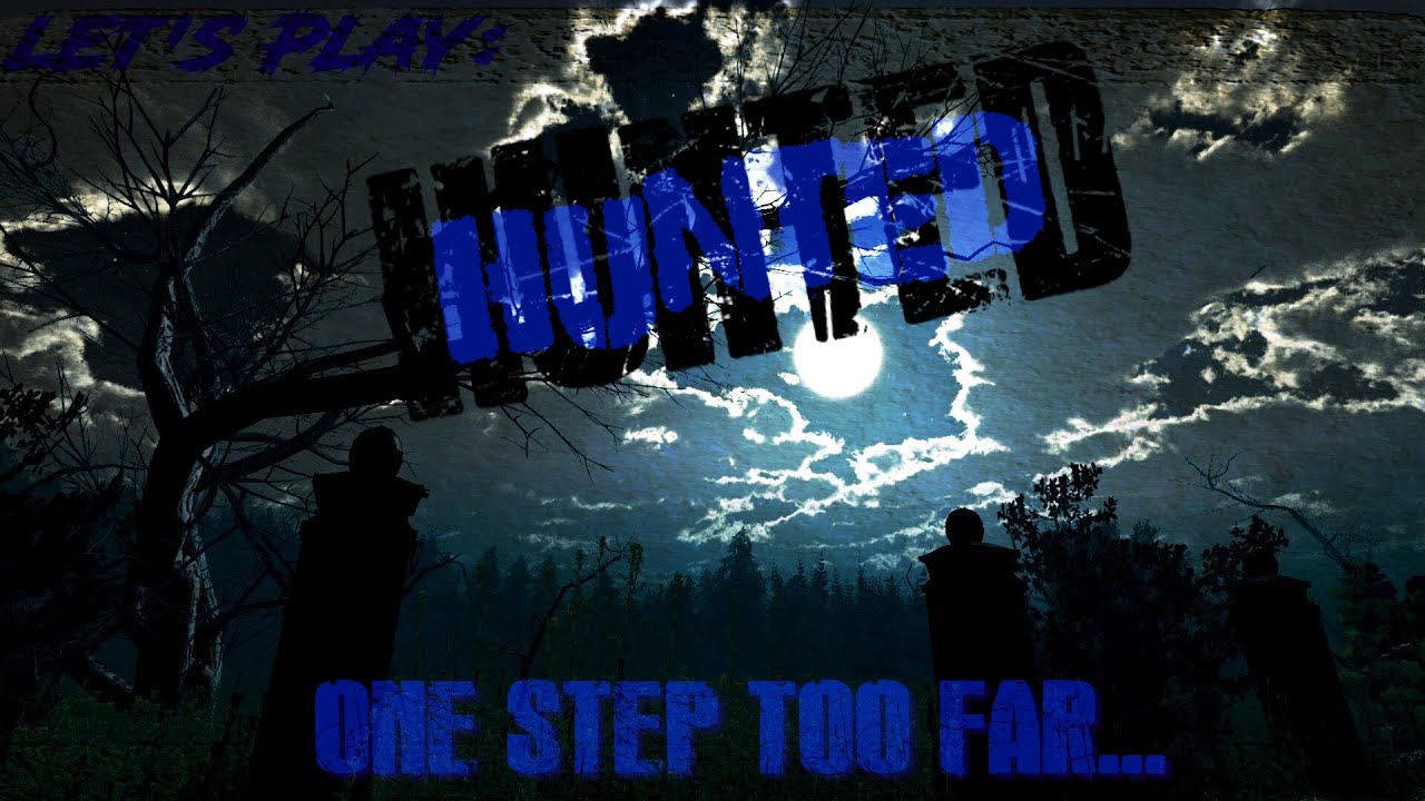 Let's Play - Hunted: One Step Too Far - YouTube
