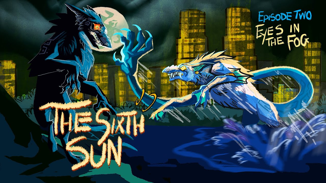 THE SIXTH SUN- Ep 2, Eyes In The Fog - YouTube