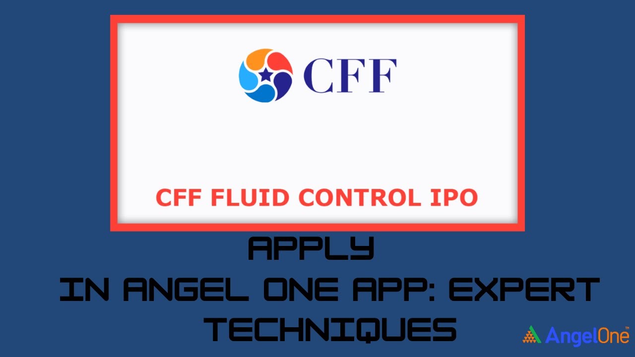 HOW TO Apply CFF fluid control limited IPO IN ANGEL ONE APP - YouTube