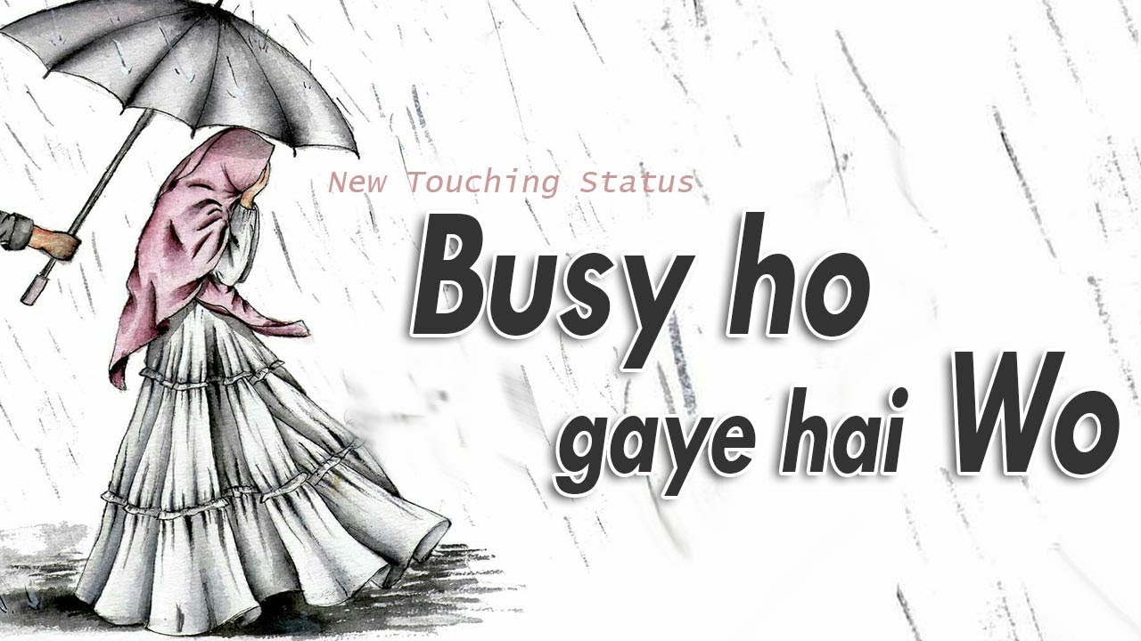 Busy Hai Wo || New Sad Status 2019 || New Sad Shayri || New Whatsapp ...