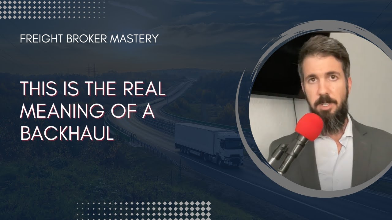 What is a Backhaul in Freight Brokering? - YouTube