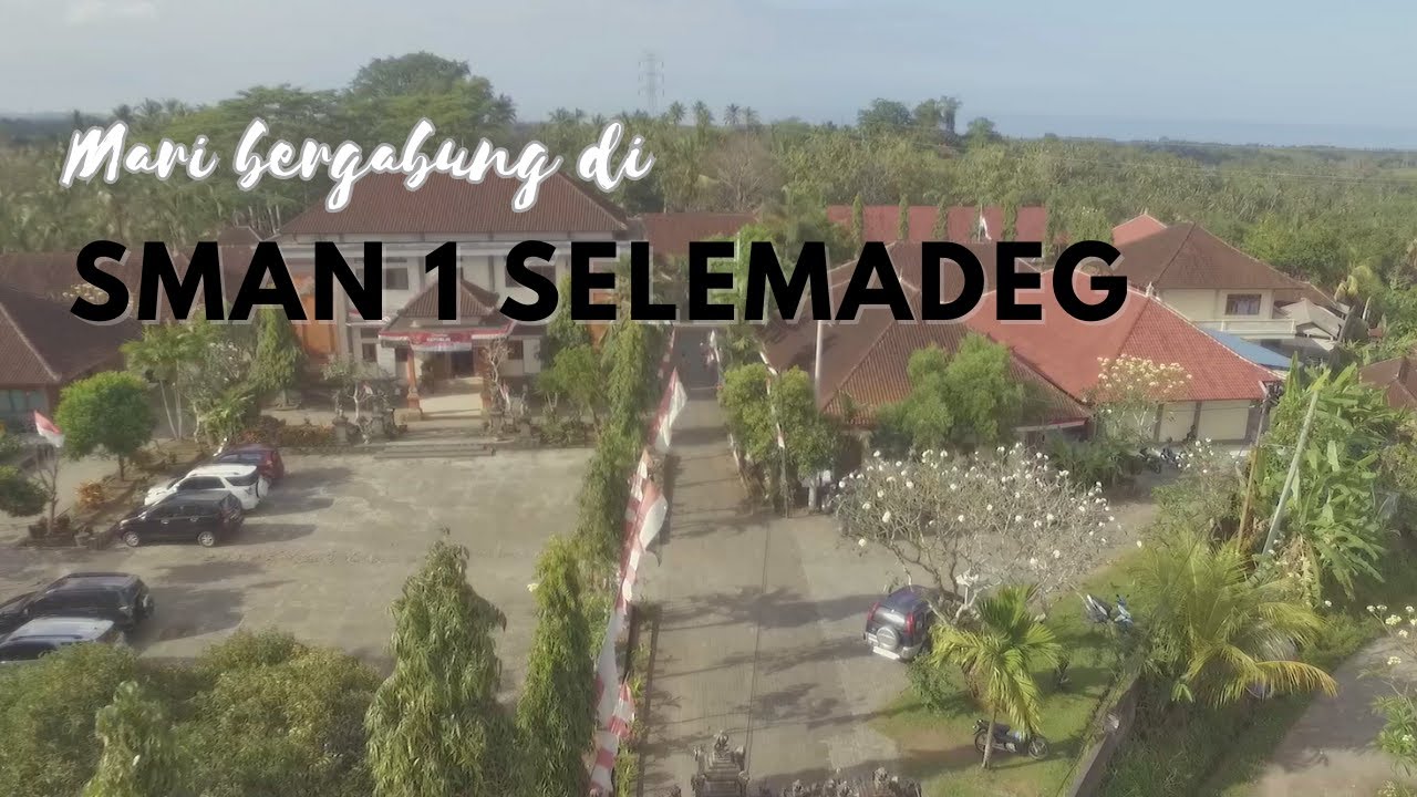 Mari Bergabung di SMA NEGERI 1 SELEMADEG - YouTube