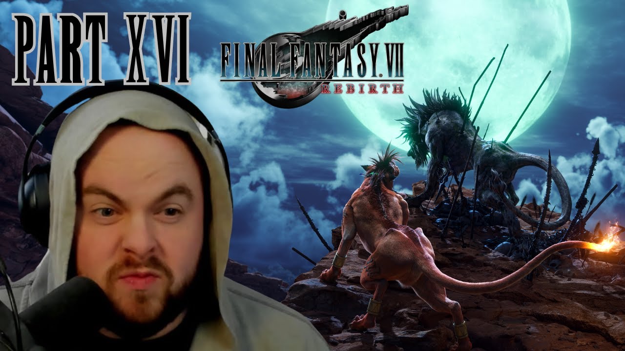 EP 16 - Final Fantasy VII Rebirth leaves me so confused some nights ...