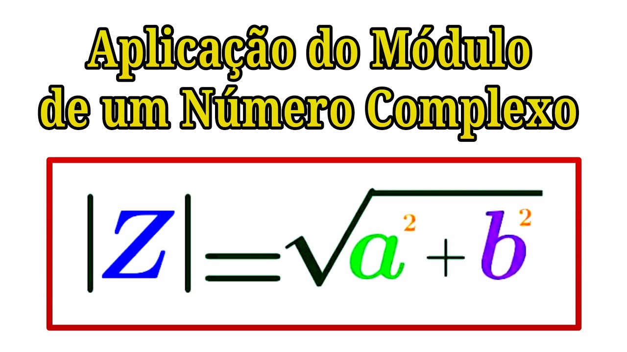 Aplicação do Módulo de um Número Complexo | Resolução de problema ...