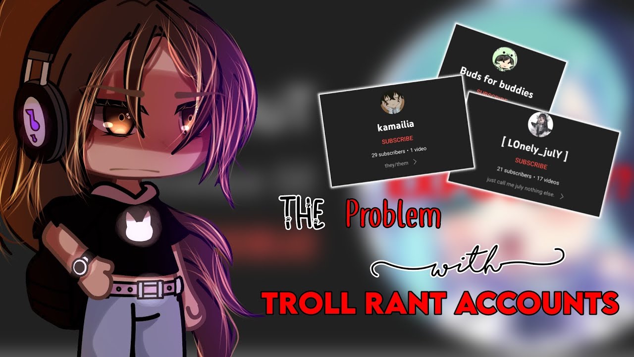 ﹐☁️ The problem with Troll Rant Accounts ⁎ ᨒ﹒💫‧₊˚ |꒷꒦꒷| RANT/OPINION ...