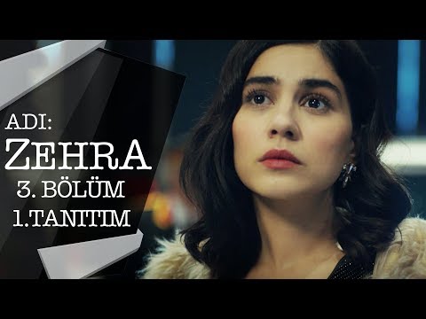 Adı: Zehra - 3.Bölüm - 1.Tanıtım