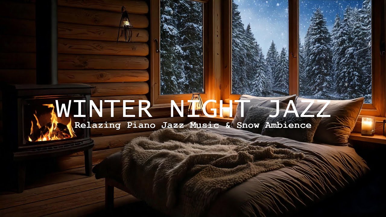 Soothing Jazz for Tranquil February Nights 🎷 Warm Fireplace & Gentle ...
