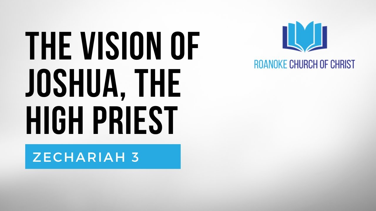 The Vision of Joshua, the High Priest - Zechariah 3 - YouTube