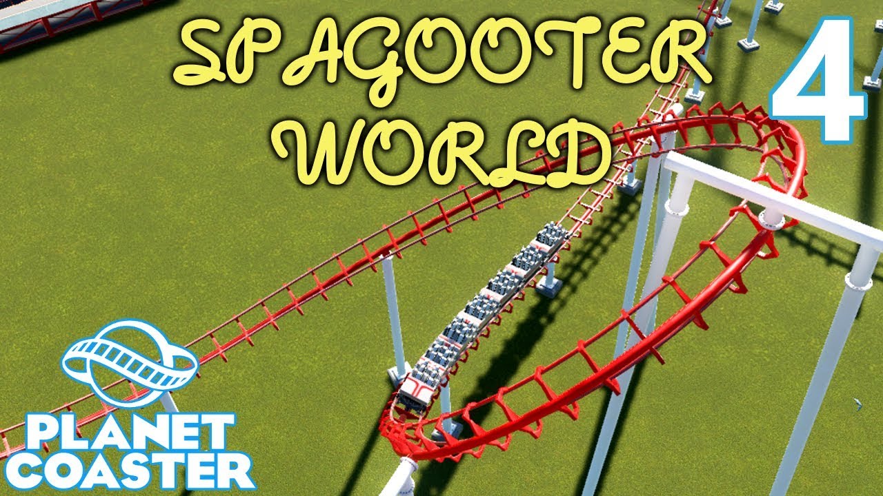 Planet Coaster SPAGOOTER WORLD - Part 4 - Nothing But Loops - YouTube