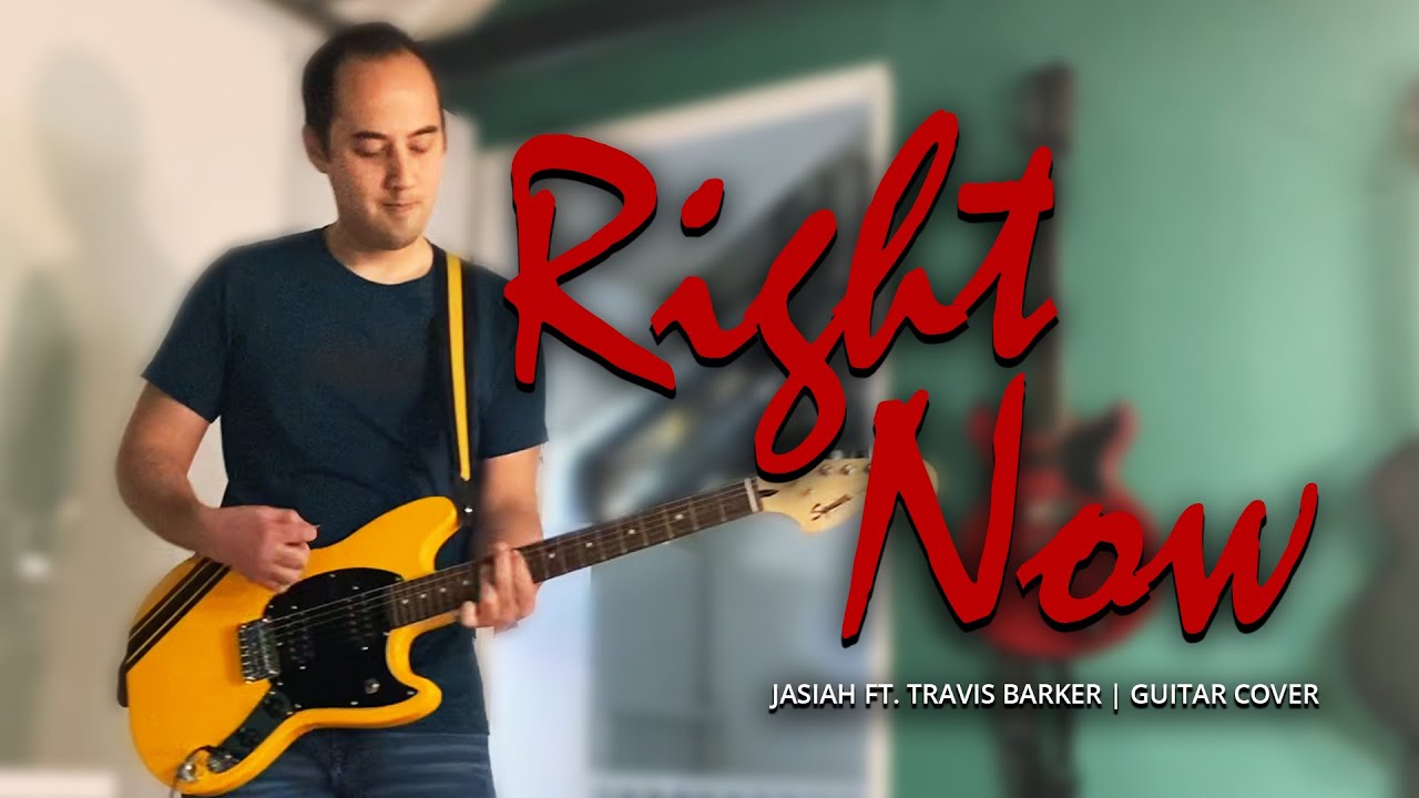 "Right Now" (Jasiah ft. Travis Barker) | Guitar Cover - YouTube