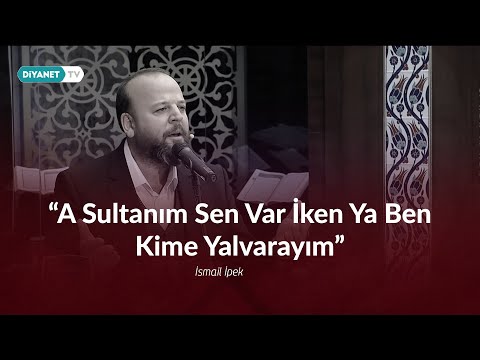 A Sultanım Sen Var İken Ya Ben Kime Yalvarayım - Necip Karakaya
