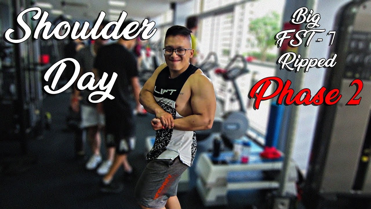 NGÀY VAI - SHOULDER DAY | FST-7 BIG & RIPPED | PHASE 2 - YouTube
