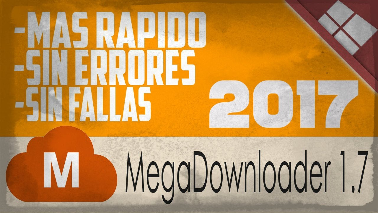 DESCARGAR MegaDownloader PORTABLE 2017| MEGA SIN LIMITE !!!!!! - YouTube
