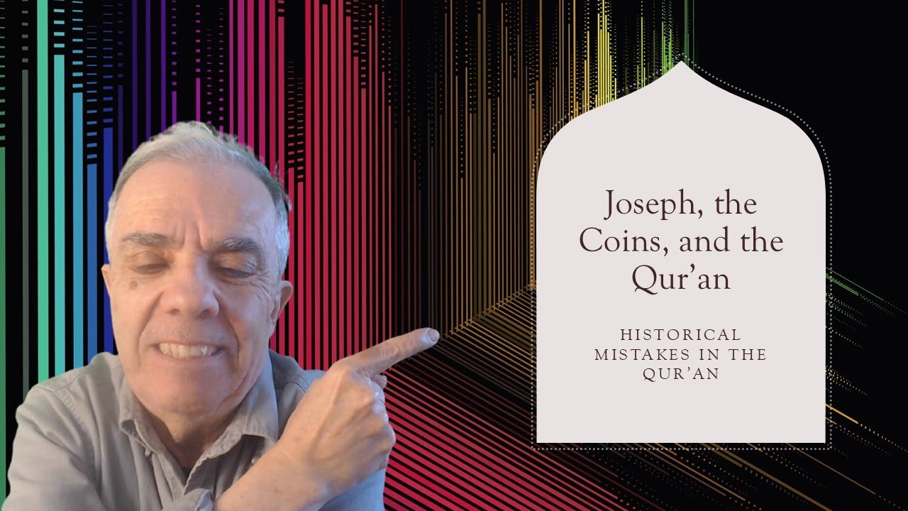 Joseph, the Coins, and the Quran - Historical Mistakes In The Qur'an - YouTube