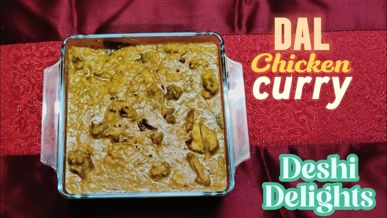 Dal Chicken Curry Recipe|Deshi Delights - YouTube