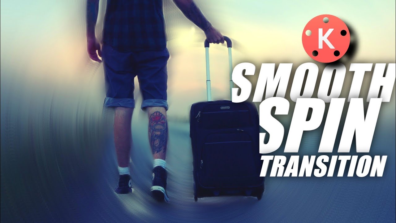 Smooth Spin Transition in Kinemaster | Kinemaster Tutorial | # ...