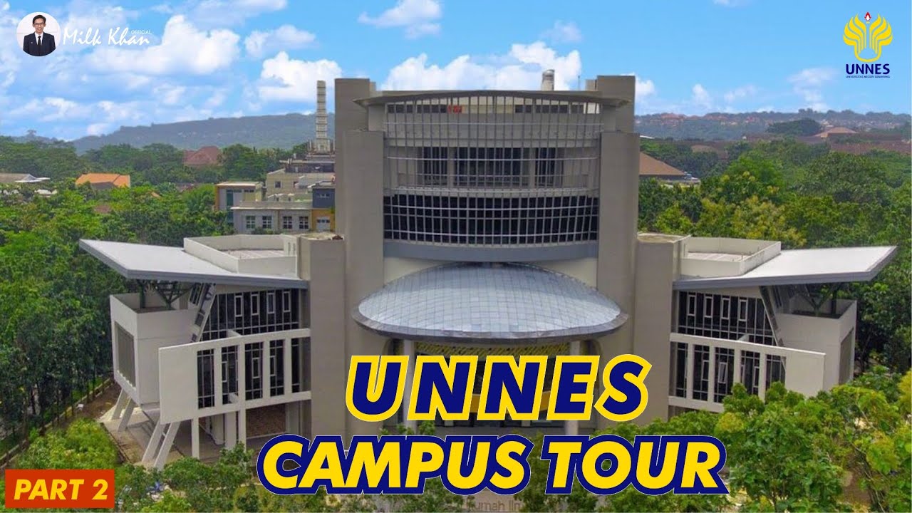 UNNES CAMPUS TOUR #2 || Universitas Negeri Semarang || HD Quality ...