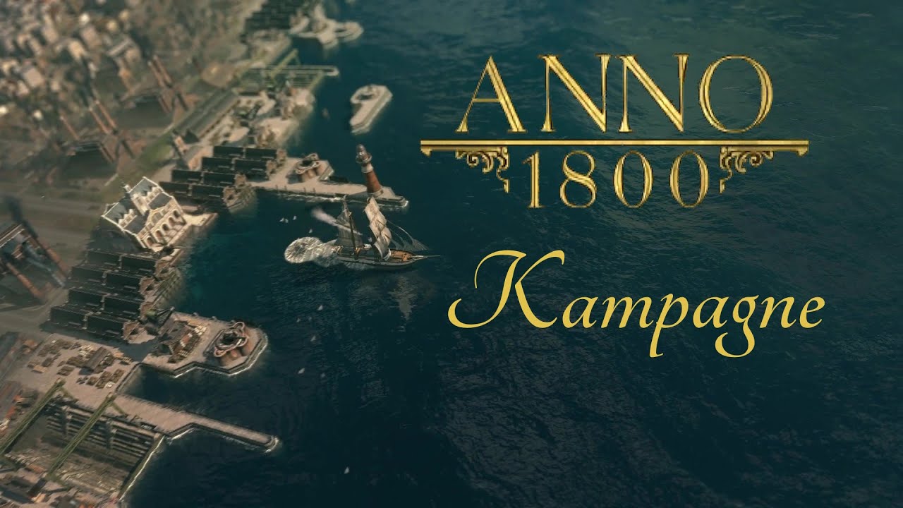 [Folge 039] ANNO 1800 - Kampagne - Die Zivilisten von Bright Sands ...