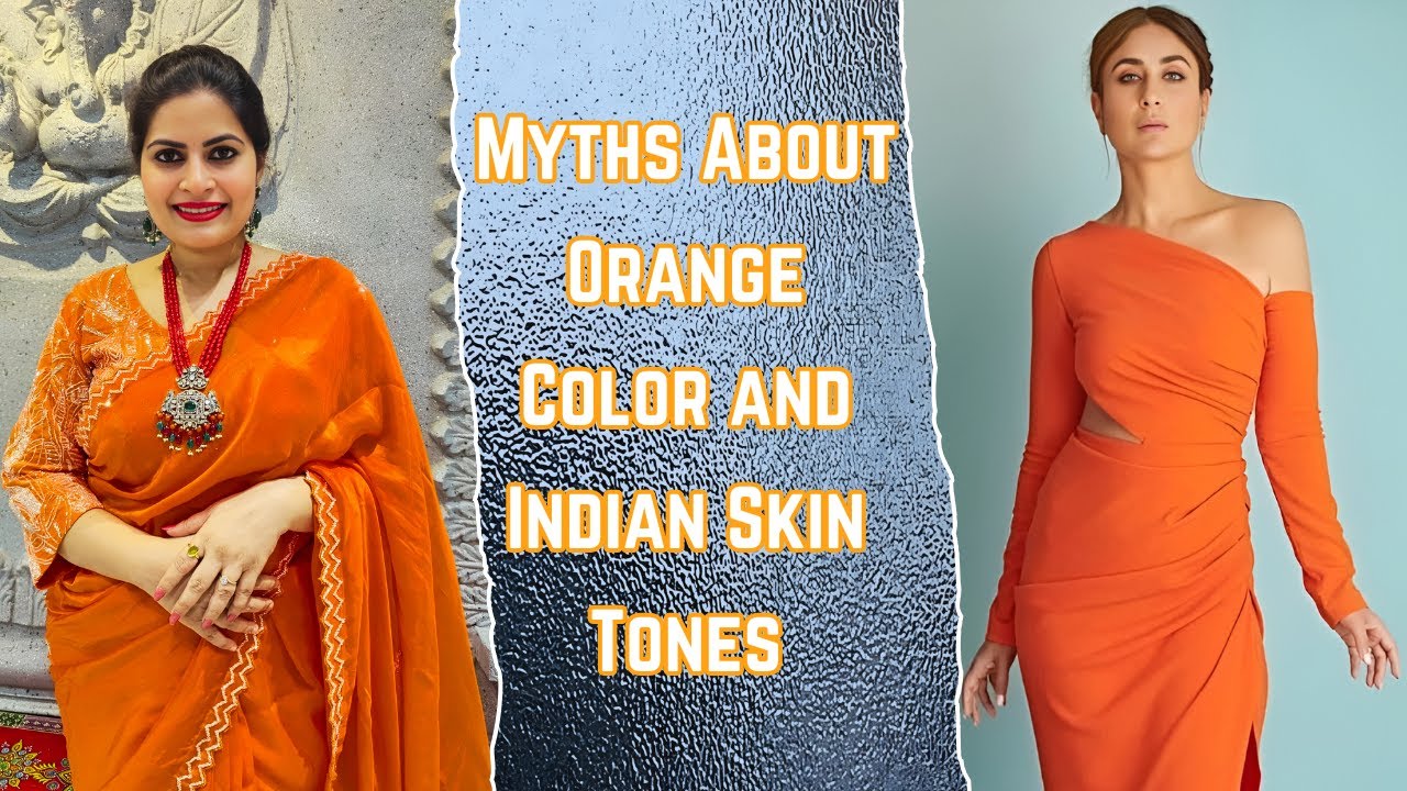 Busted: Myths About Orange Color and Indian Skin Tones #deepthiganesh # ...
