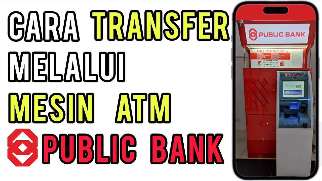 Cara Transfer Mesin ATM Public Bank - YouTube
