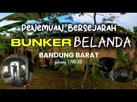 Penemuan Bunker Zaman Penjajahan Belanda Di gunung Tangkil Bandung ...